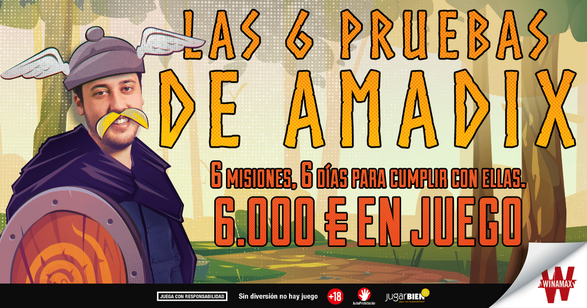 Las seis pruebas de Amadix - Winamax